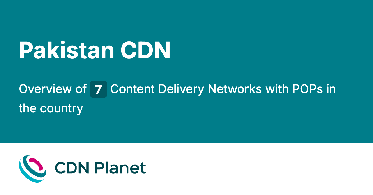 Pakistan CDN | 5 content delivery networks